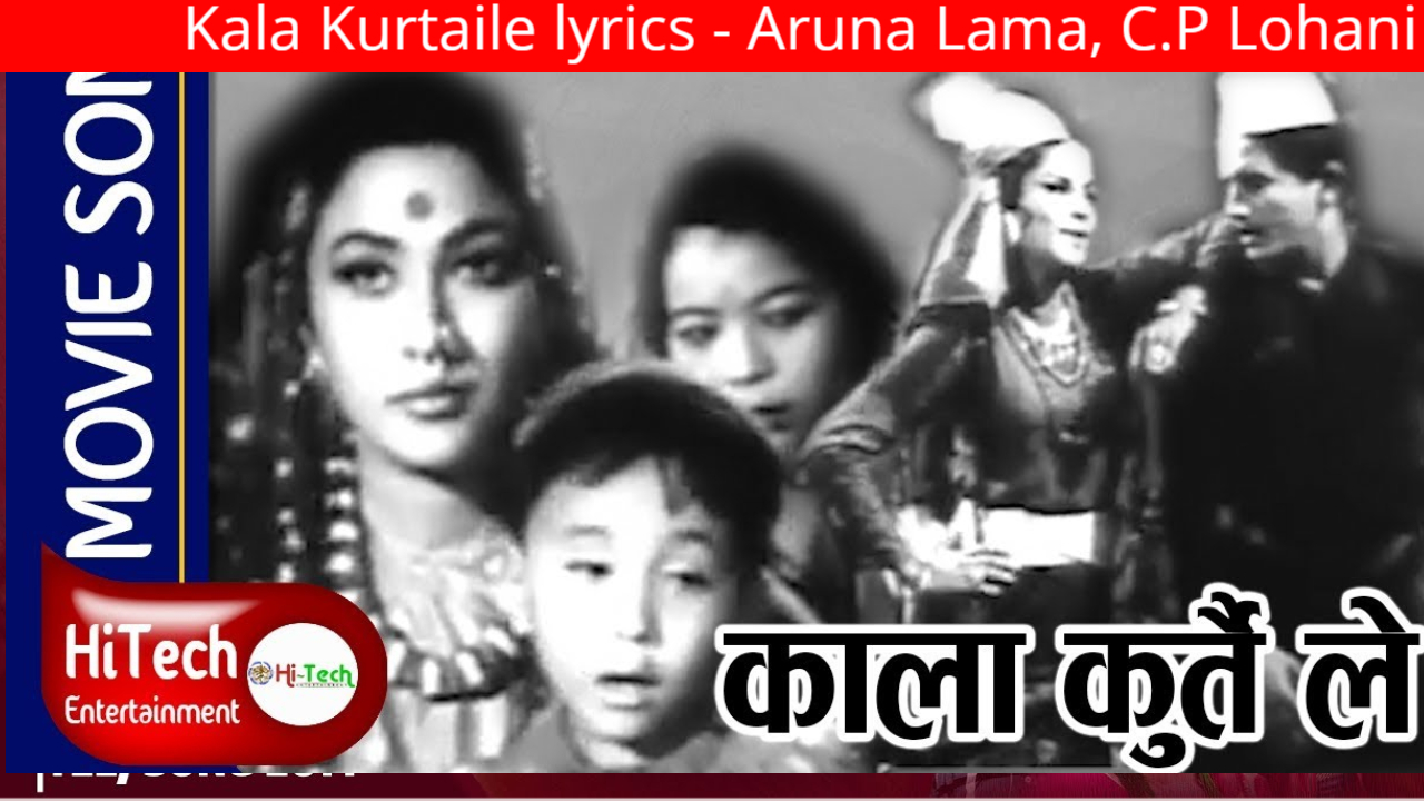Nepali Songs Lyrics — Kala Kurtaile lyrics - Aruna Lama, C.P Lohani|...