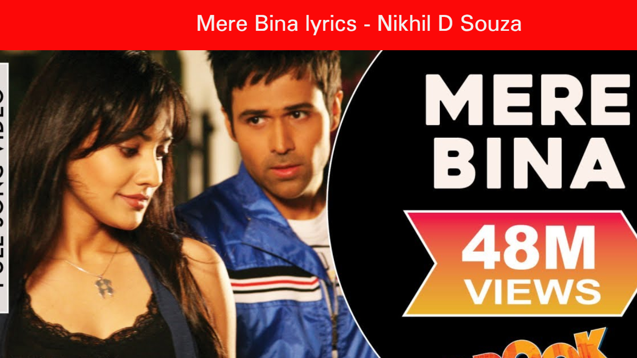 Nepali Songs Lyrics — Mere Bina lyrics - Nikhil D'Souza