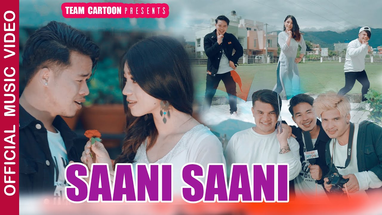 Nepali Songs Lyrics — Saani Saani lyrics - Team Cartoon ft Kabita Nepali