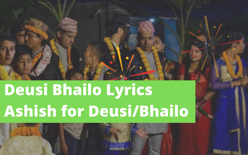 Deusi Bhailo Lyrics - Deuseri Aashish Lists/Songs (Blessings for Bhailo)